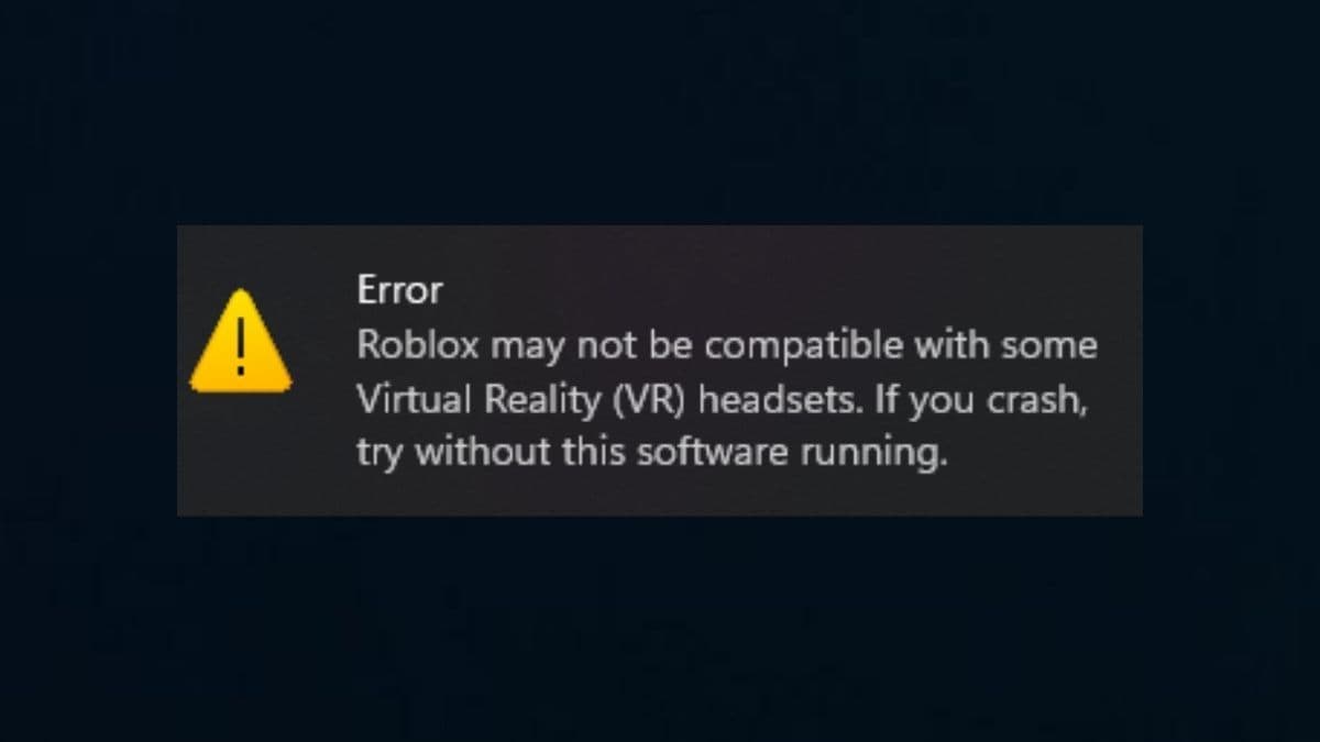 How to fix "Roblox may not be compatible with VR" error